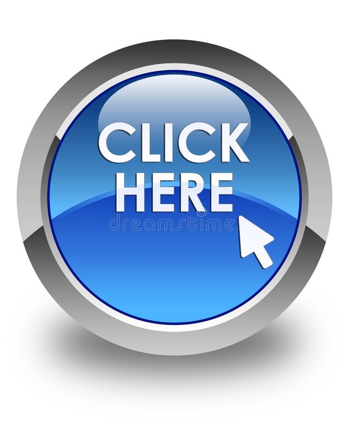Click Here Glossy Blue Round Button Stock Illustration - Illustration ...