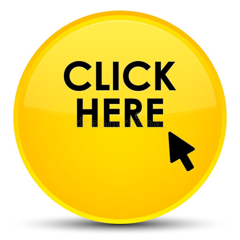Click Here Special Yellow Round Button Stock Illustration ...