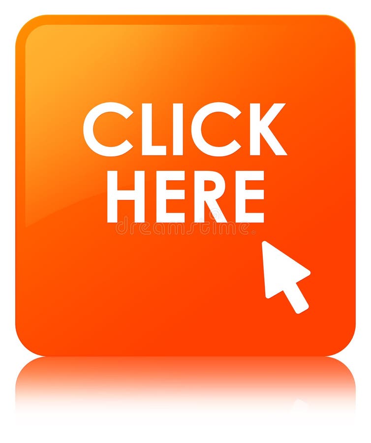 Click Here Orange Square Button Stock Illustration - Illustration of ...