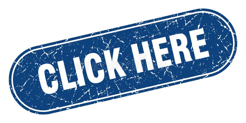 Click Here Sign. Click Here Grunge Stamp Stock Vector - Illustration of ...