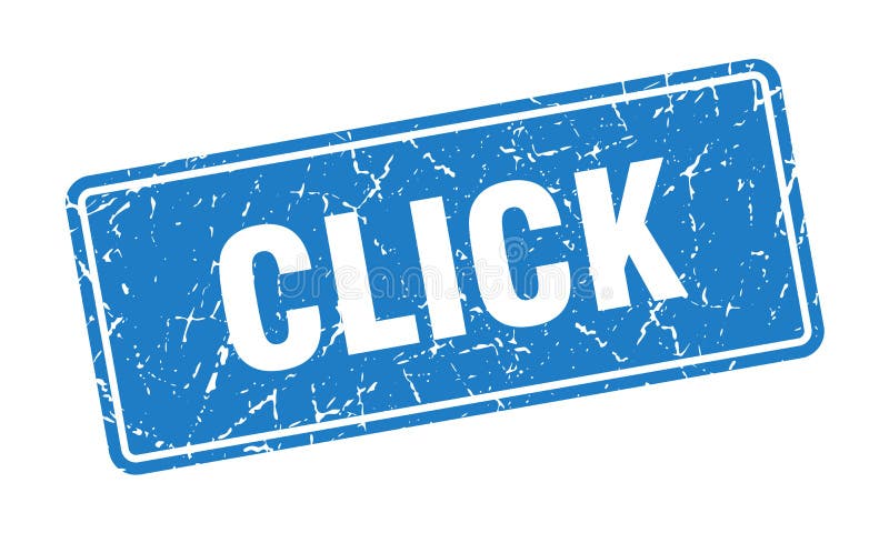 Click Sign. Click Grunge Stamp Stock Vector - Illustration of isolated ...