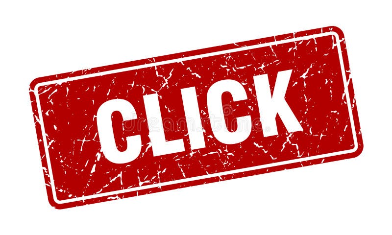 Click Sign. Click Grunge Stamp Stock Vector - Illustration of seal ...