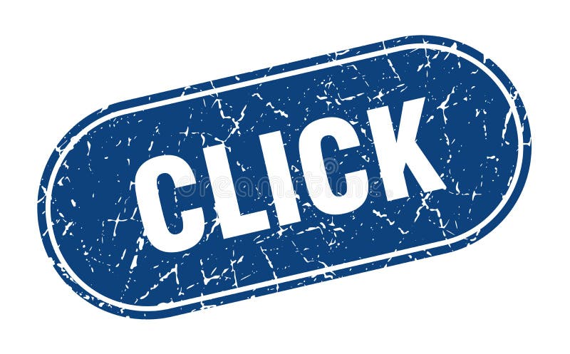 Click Sign. Click Grunge Stamp Stock Vector - Illustration of click ...