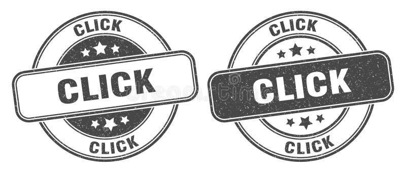 Click Stamp. Click Label. Round Grunge Sign Stock Vector - Illustration ...