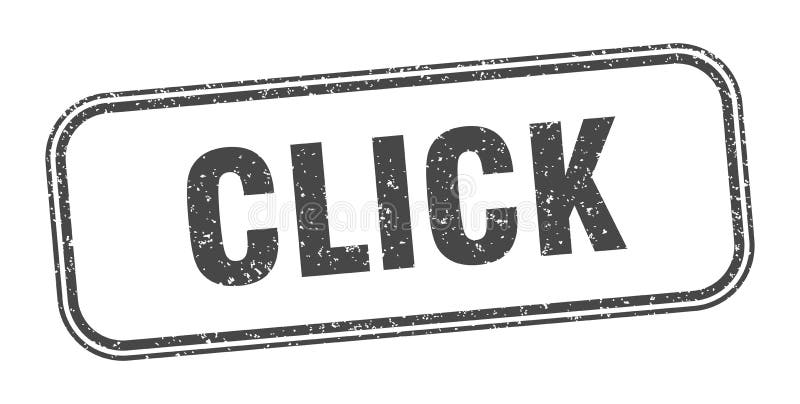 Click Stamp. Click Square Grunge Sign Stock Vector - Illustration of ...