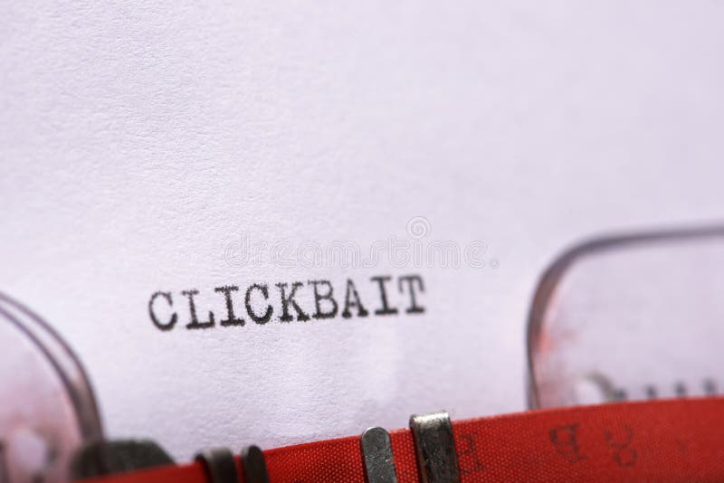 Clickbait concept view stock image. Image of lettering - 260890097