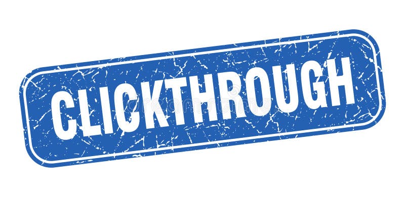 Clickthrough Stamp. Clickthrough Square Grungy Isolated Sign Stock ...