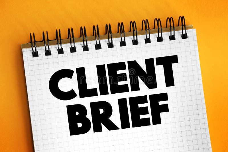 Client Brief - Document that Outlines the Requirements and Scope of a ...
