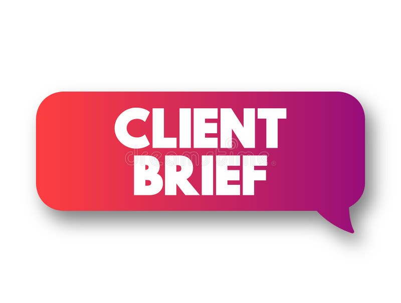 Client Brief - Document that Outlines the Requirements and Scope of a ...