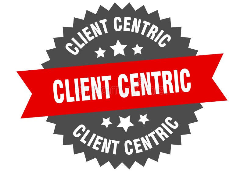 Client Centric Sign. Client Centric Circular Band Label. Client Centric ...
