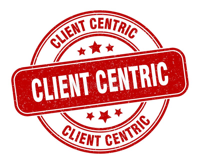 Client Centric Stamp. Client Centric Round Grunge Sign Stock Vector ...