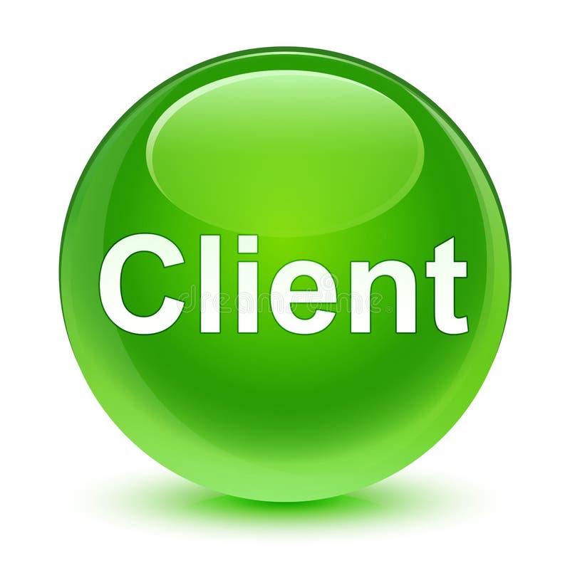 Client Glassy Green Round Button Stock Illustration - Illustration of ...