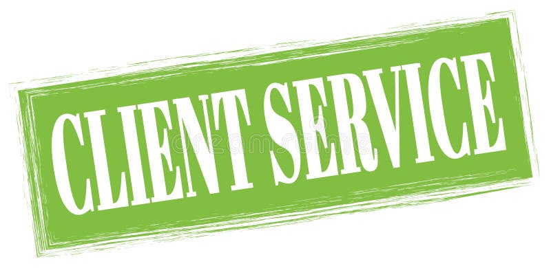 CLIENT SERVICE Text Written on Green Stamp Sign Stock Illustration ...