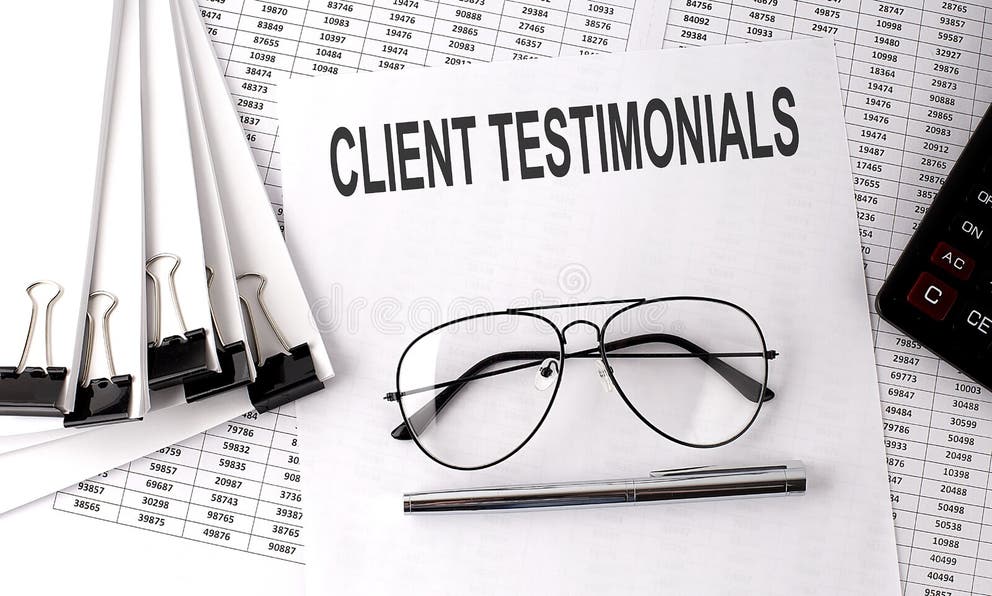 CLIENT TESTIMONIALS Text on Paper with Chart and Office Tools ...