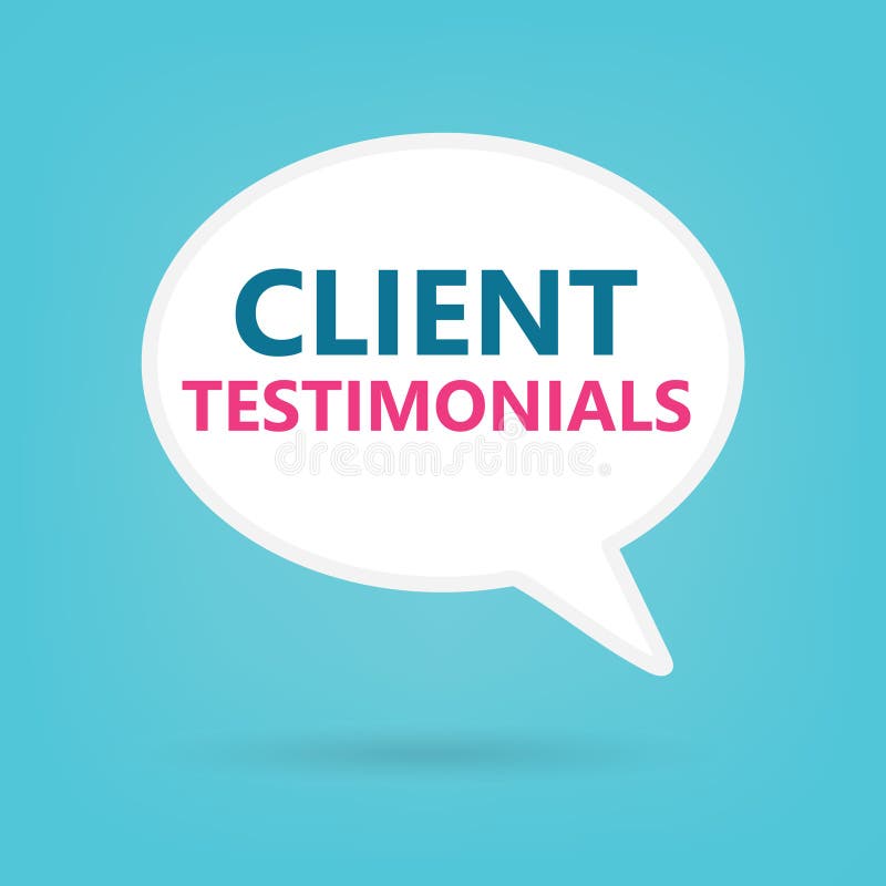 Client Testimonials Written on a Speech Bubble Stock Vector ...