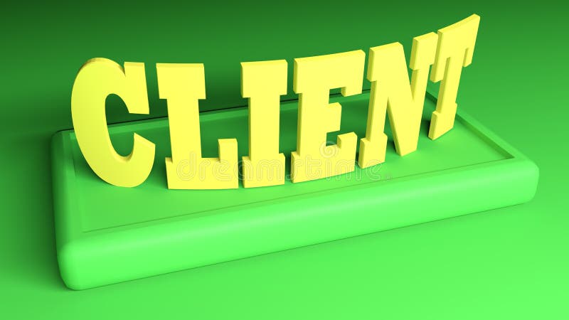 CLIENT Yellow Write on Green Stand - 3D Rendering Illustration Stock ...