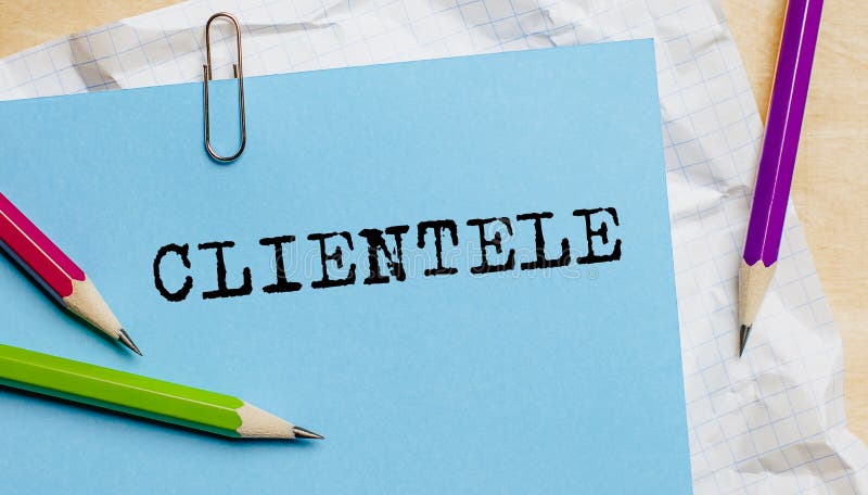 Clientele Text Written on a Paper with Pencils in Office Stock Image ...
