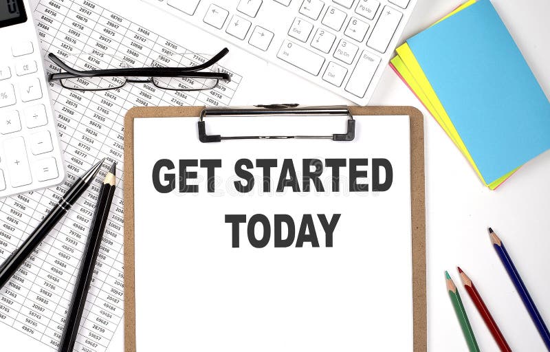 Clipboard with Text GET STARTED TODAY and Keyboard and Chart on White ...