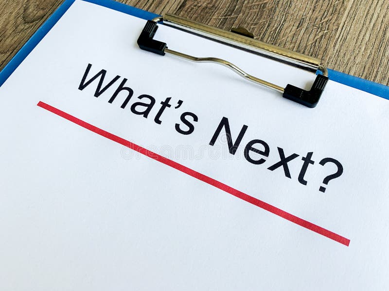 Clipboard with Text What`s Next on Wood Desk. Stock Photo - Image of ...