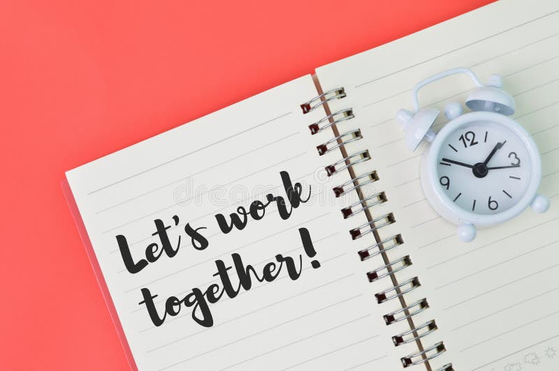 Clock and Notebook Written with Text LET`S WORK TOGETHER Stock Image ...