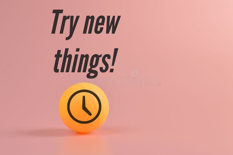 Clock Symbol with Phrase TRY NEW THINGS Stock Image - Image of text ...