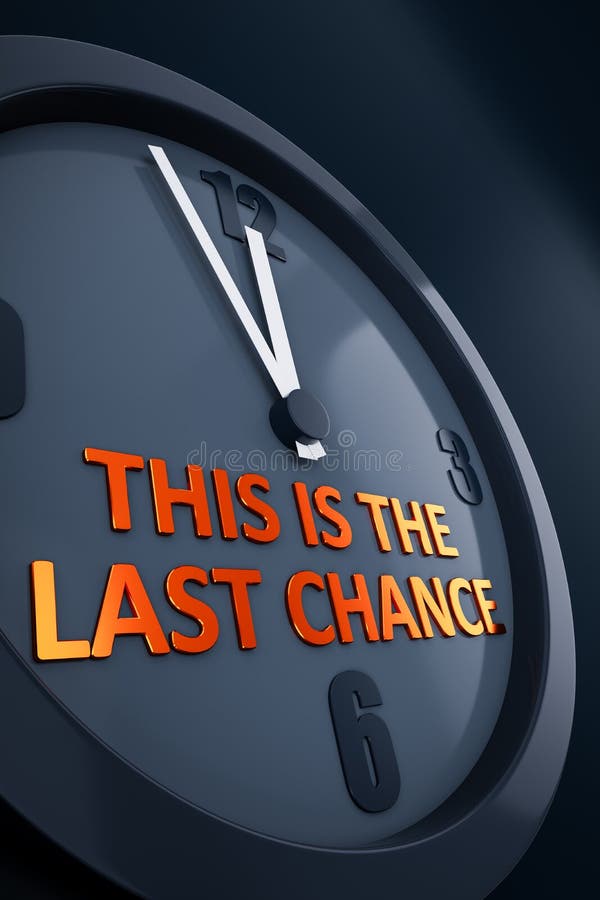 Clock with Text this is the Last Chance Stock Illustration ...