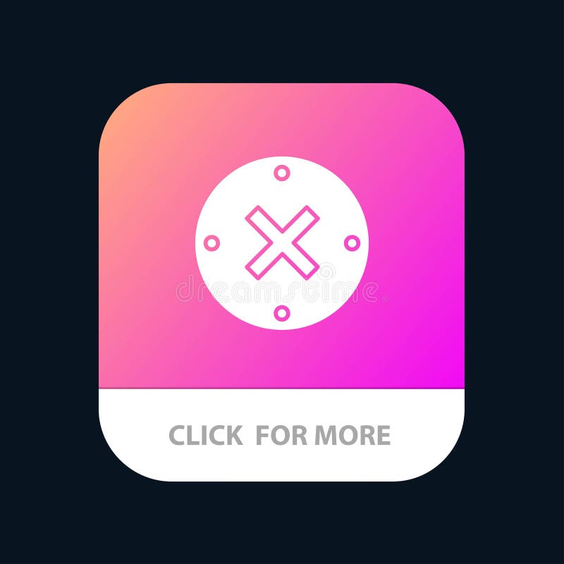 Close, Cross, Delete, Cancel Mobile App Button. Android and IOS Glyph ... Close, Cross, Delete, Cancel Mobile App Button. Android and IOS Glyph ...