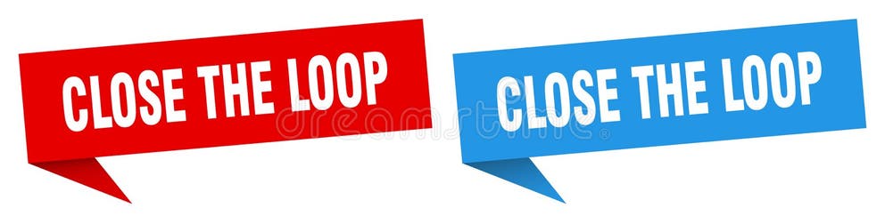 Close the Loop Banner. Close the Loop Speech Bubble Label Set Stock ...