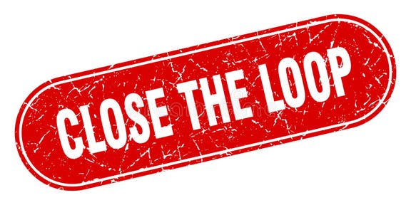 Close the Loop Sign. Close the Loop Grunge Stamp Stock Vector ...