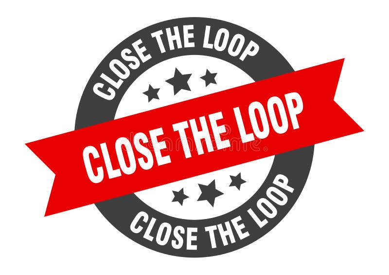 Close the Loop Sign. Close the Loop Round Ribbon Sticker Stock Vector ...