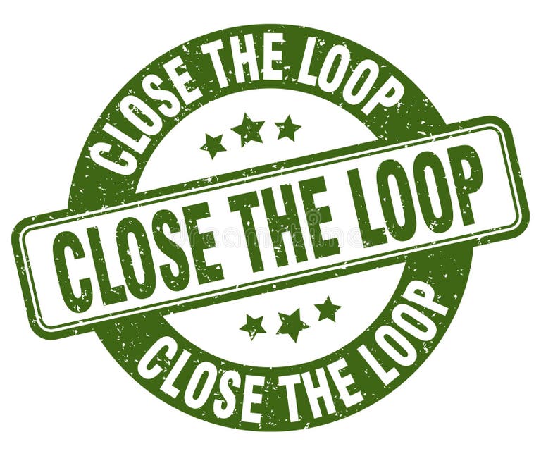 Close the Loop Stamp. Close the Loop Label. Round Grunge Sign Stock ...