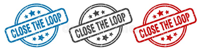 Close the Loop Stamp. Close the Loop Round Isolated Sign Stock Vector ...