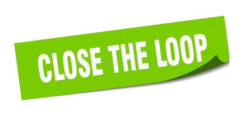 Close the Loop Sticker. Close the Loop Square Sign Stock Vector ...