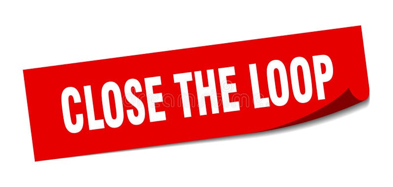Close the Loop Sticker. Close the Loop Square Sign Stock Vector ...