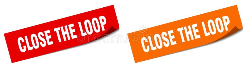 Close the Loop Sticker. Close the Loop Sign Set Stock Vector ...