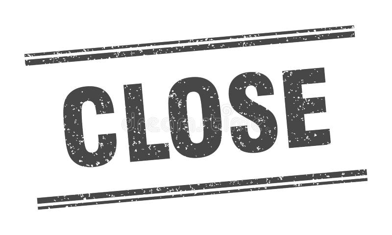 Close Stamp. Close Square Grunge Sign Stock Vector - Illustration of ...