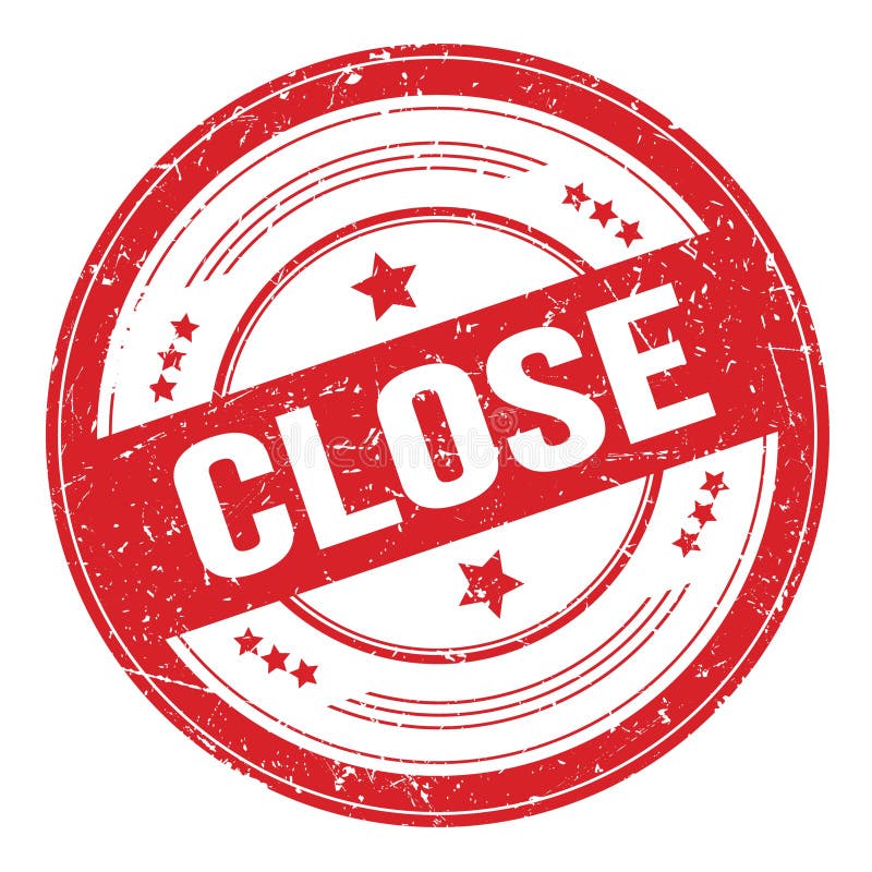 CLOSE Text on Red Round Grungy Stamp Stock Illustration - Illustration ...