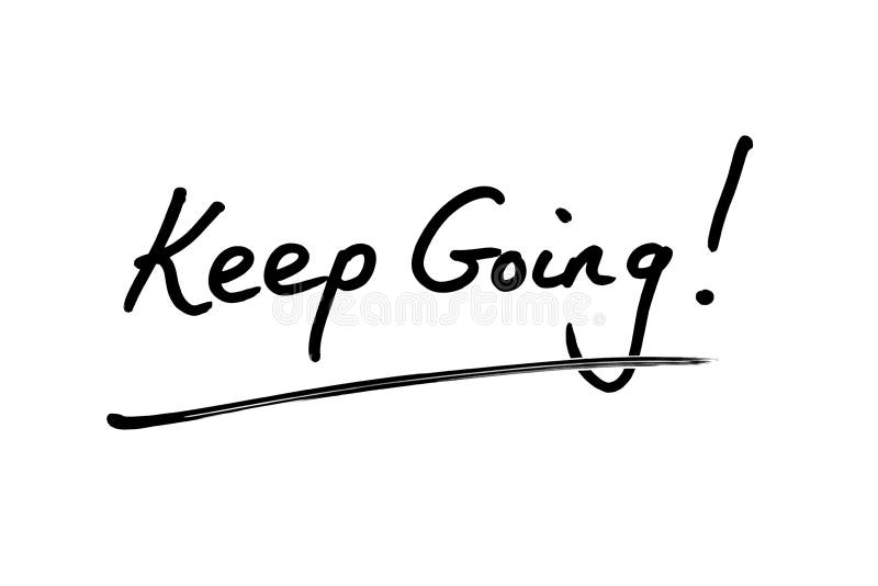 Keep Going Stock Illustrations – 1,677 Keep Going Stock Illustrations ...