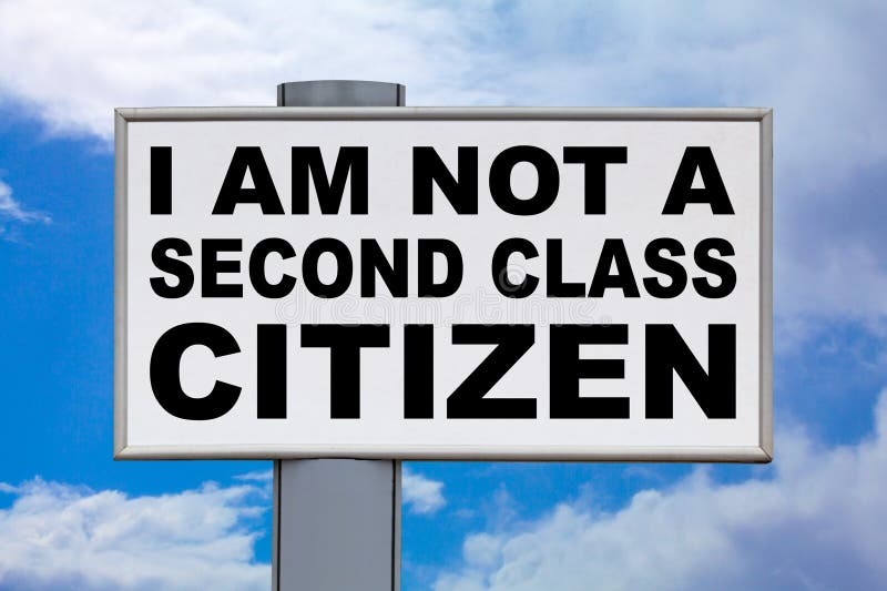 I am Not a Second Class Citizen - Billboard Stock Photo - Image of ...