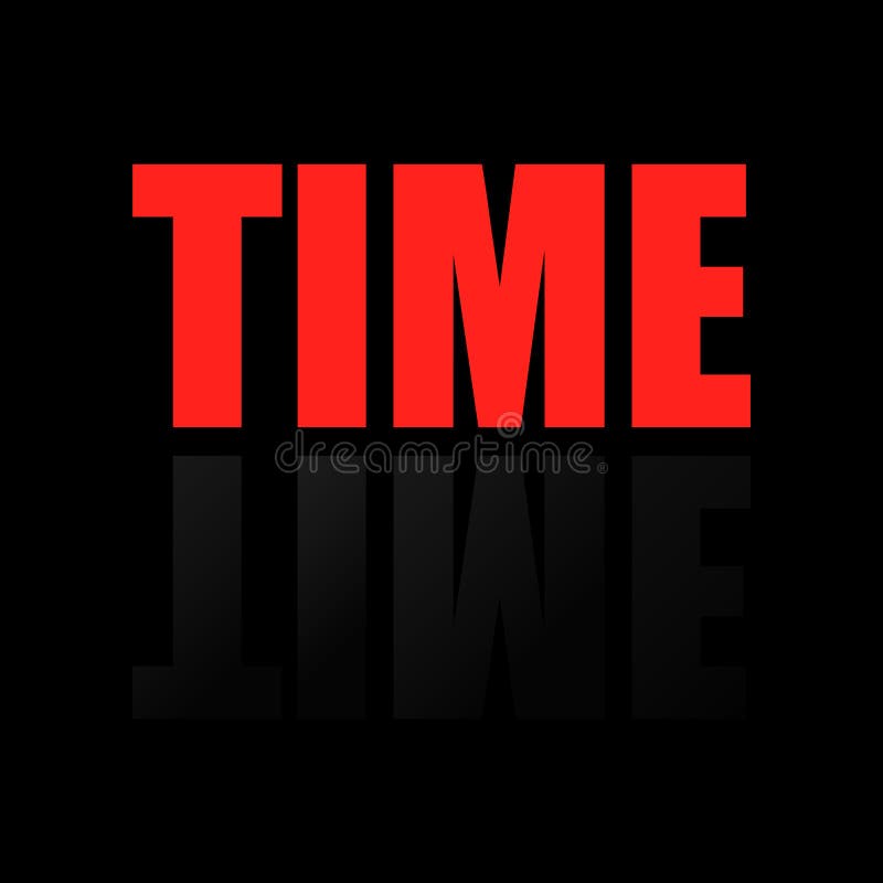 Close-up Word TIME in Mirror Reflection Stock Vector - Illustration of ...