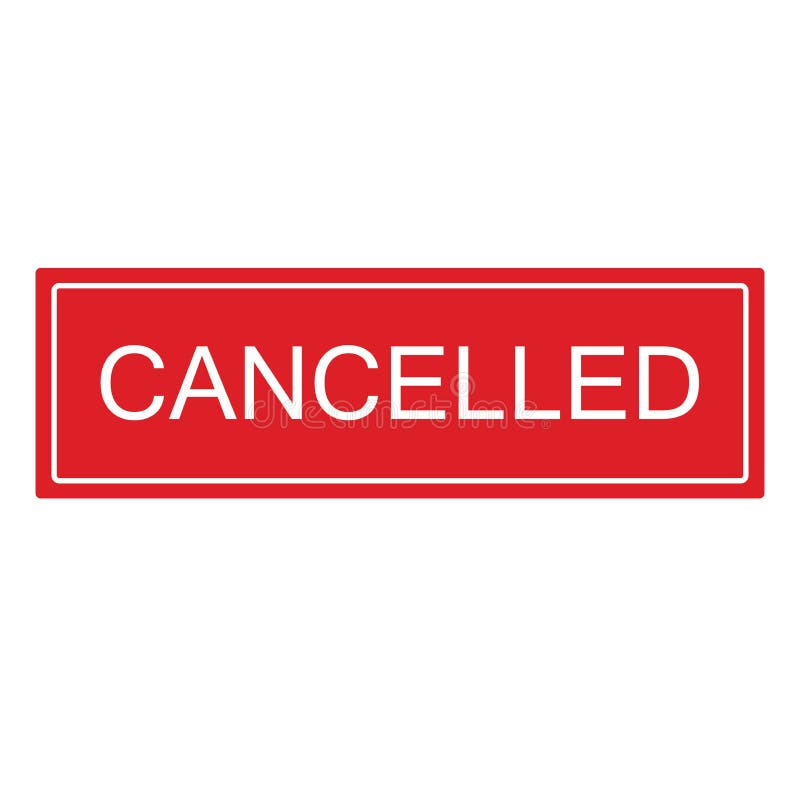 Cancelled Sign To Stop the Events Stock Vector - Illustration of events ...
