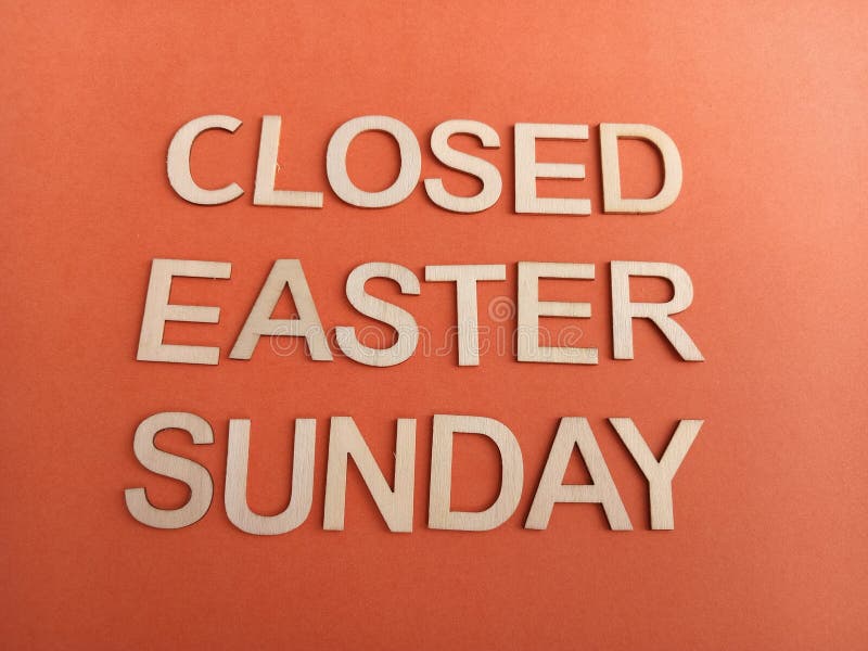 Closed Easter Sunday Message Stock Image - Image of friday, event ...