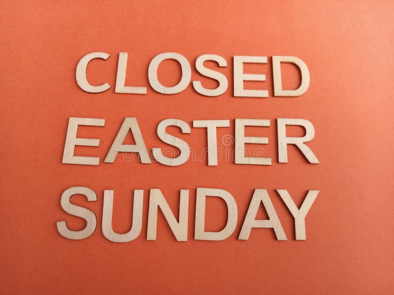 Closed Easter Sunday Message Stock Image - Image of friday, event ...