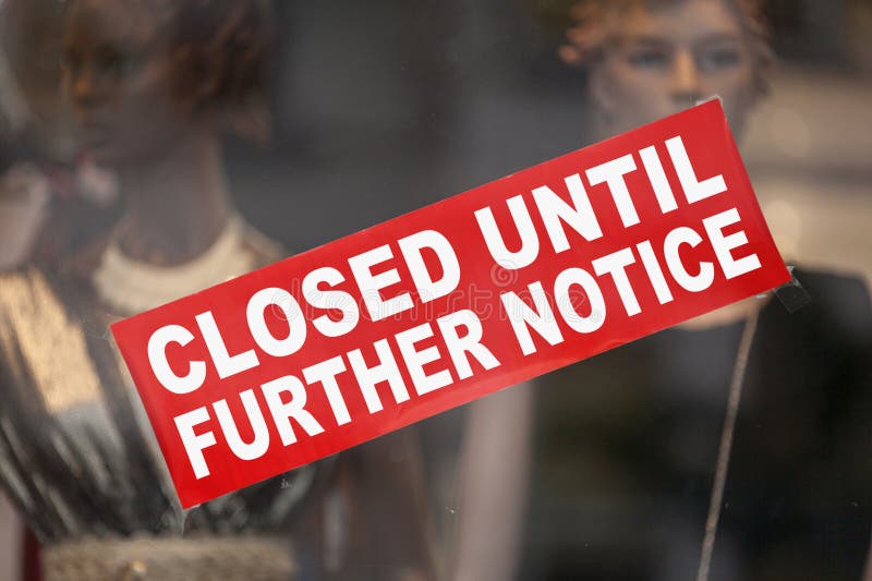Closed until Further Notice Sign Stock Photo - Image of store ...