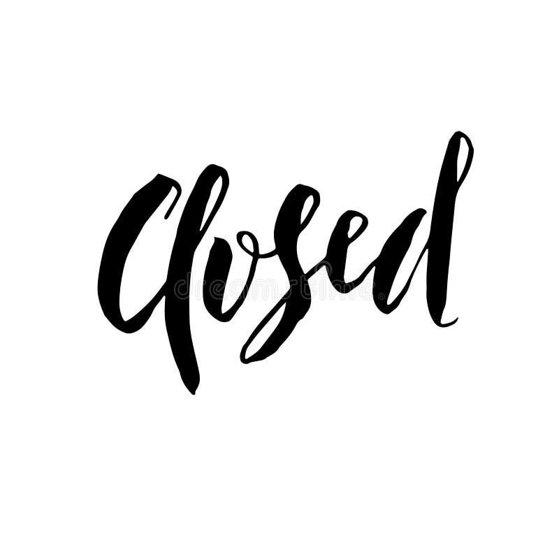 Closed. Handdrawn Lettering. Typography Banner. Modern Calligraphy ...