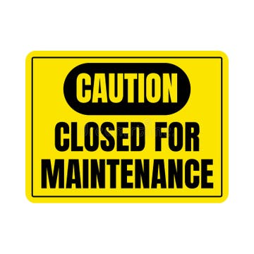 Caution Closed for Maintenance Sign Stock Illustration - Illustration ...