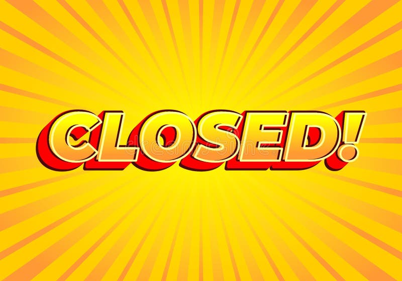 Closed!. Text Effect in Modern Look, Bright Yellow Red Color Stock ...