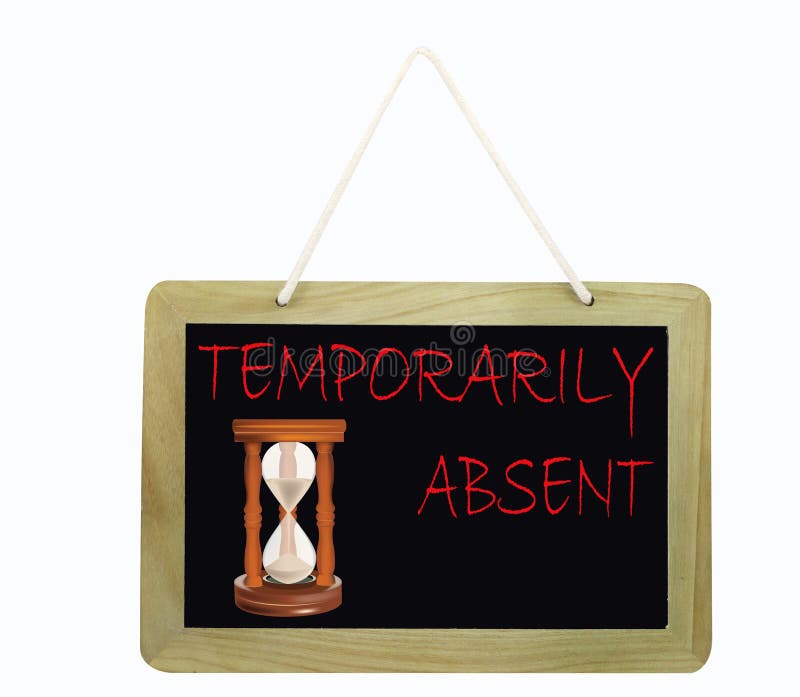 Closeup Shot of a Temporarily Absent Sign on White Background Stock ...