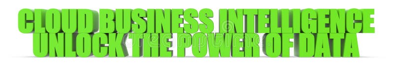 Cloud Business Intelligence Unlock the Power of Data, 3d Text Stock ... Cloud Business Intelligence Unlock the Power of Data, 3d Text Stock ...