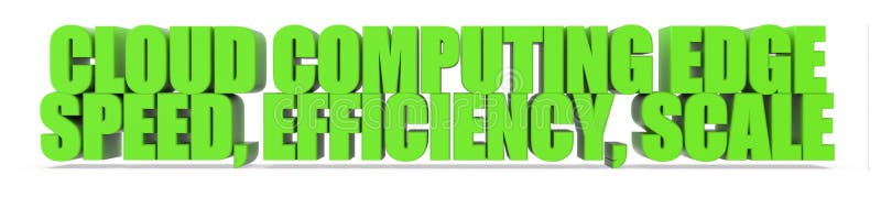 Cloud Computing Edge Speed Efficiency Scale, 3d Text Stock Illustration ...